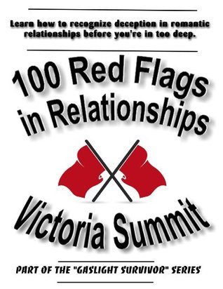 100 Red Flags in Relationships by Victoria Summit | Goodreads
