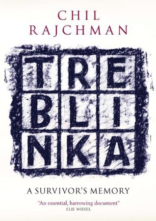 Treblinka by Chil Rajchman | Goodreads