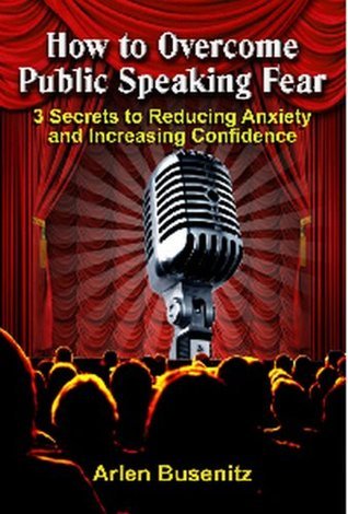 How to Overcome Public Speaking Fear: 3 Secrets to Reducing Anxiety and ...