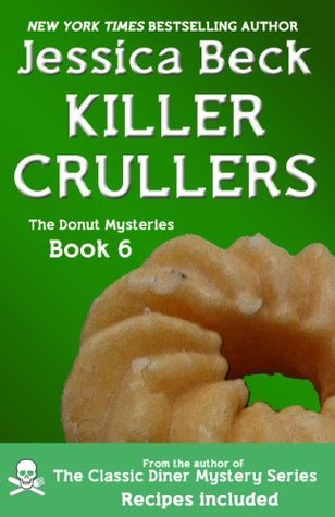 Killer Crullers by Jessica Beck | Goodreads