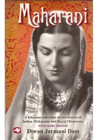 Maharani: A Fabulous Collection of Adventures of Indian Maharanis and ...
