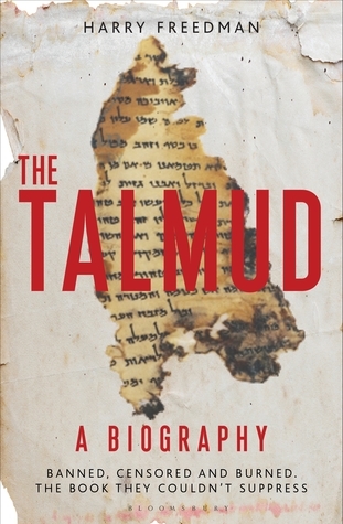The Talmud: A Biography by Harry Freedman | Goodreads