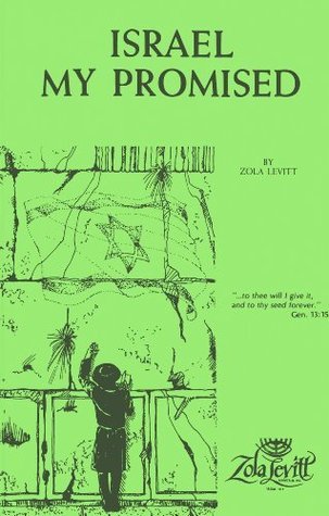 Israel, My Promised by Zola Levitt | Goodreads