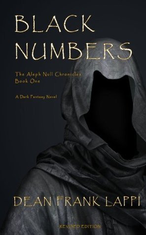 Black Numbers (The Aleph Null Chronicles, #1) by Dean Lappi | Goodreads