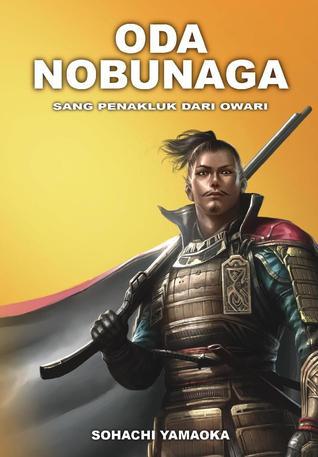 Oda Nobunaga (Buku II) by Sōhachi Yamaoka | Goodreads