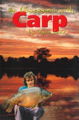 An Obsession With Carp by Dave Lane | Goodreads