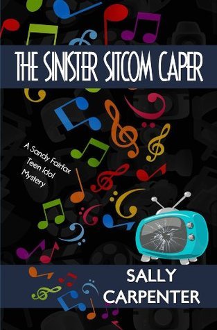 The Sinister Sitcom Caper by Sally Carpenter | Goodreads