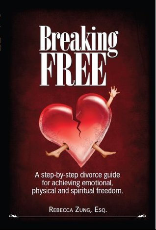 Breaking Free: A Step-by-Step Divorce Guide to Achieving Emotional ...