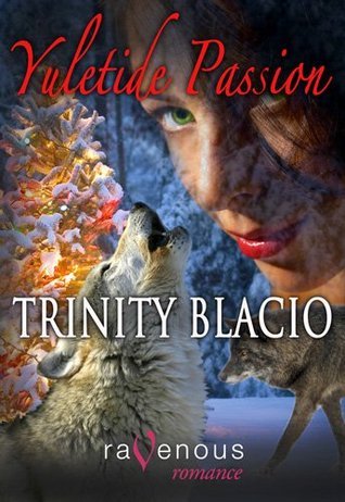 Yuletide Passion by Trinity Blacio | Goodreads