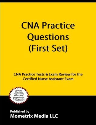 CNA Exam Practice Questions: CNA Practice Tests & Review for the ...