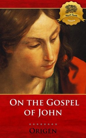 Commentary on the Gospel of John by Origen | Goodreads