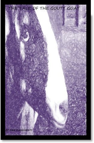 The Tale Of The Gouty Goat (The Goatly Adventures) by Dee Daugherty ...