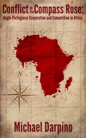 Conflict on the Compass Rose: Anglo-Portuguese Cooperation and ...