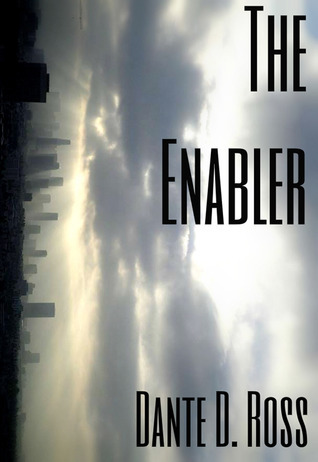 The Enabler by Dante D. Ross | Goodreads