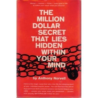 The Million Dollar Secret That Lies Hidden Within Your Mind by Anthony ...