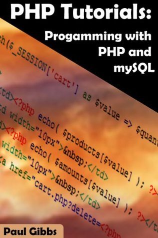 PHP Tutorials: Programming with PHP and MySQL: Learn PHP 7 / 8 with MySQL Databases for the Web ...