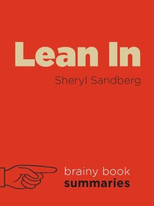 Lean in by Sheryl Sandberg by Brainy Book Reviews | Goodreads