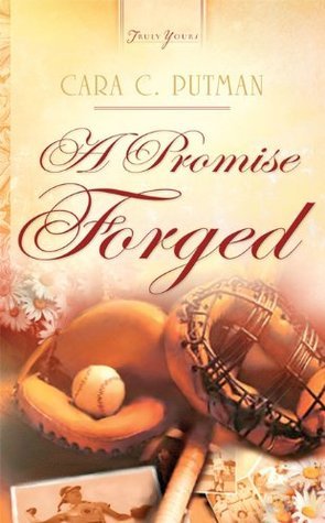 A Promise Forged by Cara C. Putman | Goodreads