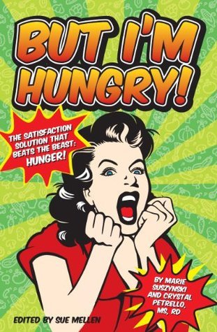But I'm Hungry by Marie Suszynski | Goodreads
