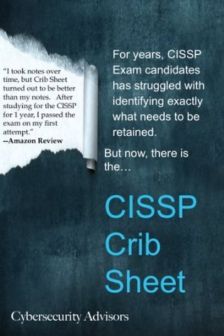 CISSP Crib Sheet by Dondi West | Goodreads