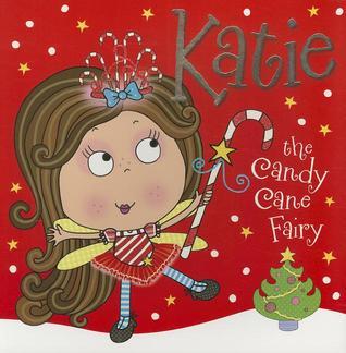 Katie the Candy Cane Fairy by Tim Bugbird | Goodreads