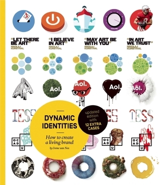 Dynamic Identities: How to Create a Living Brand by Irene van Nes ...
