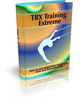 TRX Training Extreme (Fitness Finatics) by dagmar Hain | Goodreads