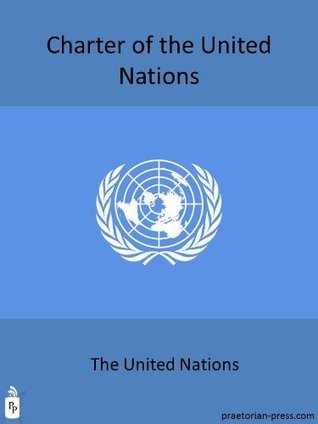 Charter of the United Nations by United Nations | Goodreads