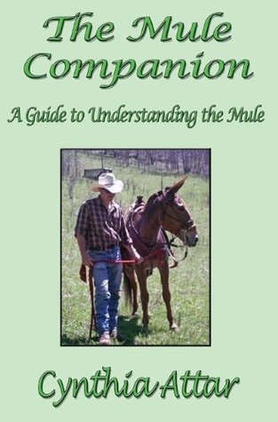 The Mule Companion: A Guide to Understanding the Mule by Cynthia Attar ...