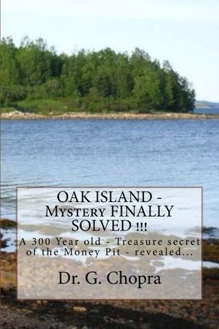 OAK ISLAND - Mystery FINALLY SOLVED !!! by G Chopra | Goodreads