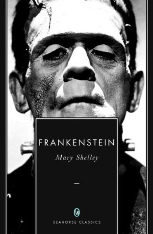 Frankenstein (Annotated) by Mary Wollstonecraft Shelley | Goodreads