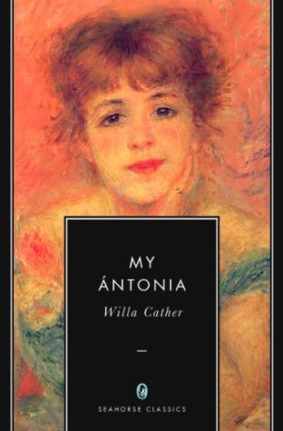My Antonia by Willa Cather | Goodreads