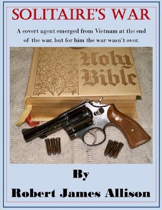 Solitaire's War (Solitaire Trilogy Book 1) by Robert James Allison ...