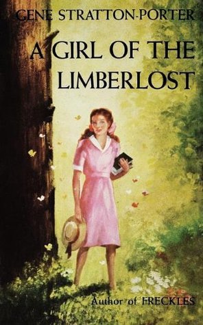 Girl of the Limberlost (Applewood Books) by Gene Stratton-Porter | Goodreads