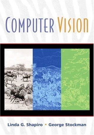 Computer Vision by Linda G. Shapiro | Goodreads