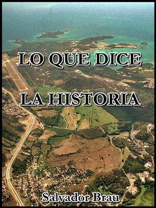 Lo que dice la historia : Cartas al señor Ministro de Ultramar by ...