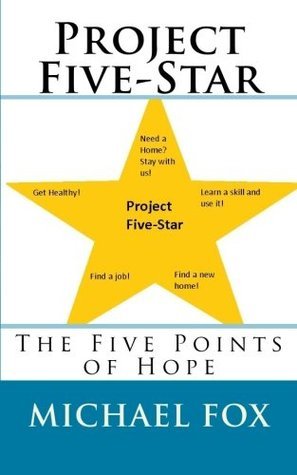 Project Five-Star: The Five Points of Hope by Michael Fox | Goodreads