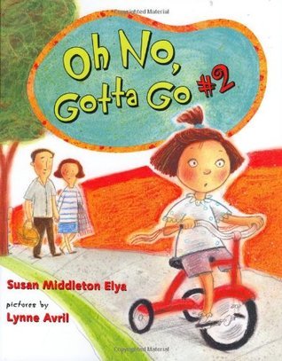 Oh No, Gotta Go #2 by Susan Middleton Elya | Goodreads
