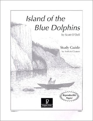 Island of the Blue Dolphins Study Guide by Andrew Clausen | Goodreads