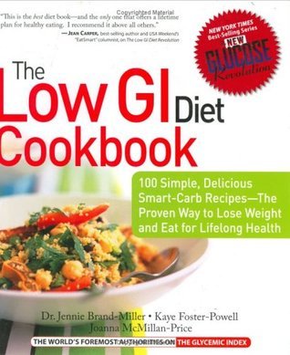 The Low GI Diet Cookbook: 100 Simple, Delicious Smart-Carb Recipes-The ...