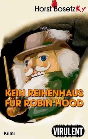 Kein Reihenhaus für Robin Hood (German Edition) by Horst Bosetzky ...