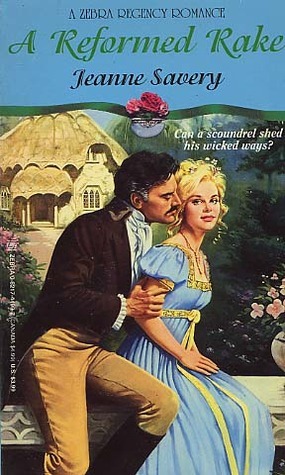 A Reformed Rake (Zebra Regency Romance) by Jeanne Savery | Goodreads