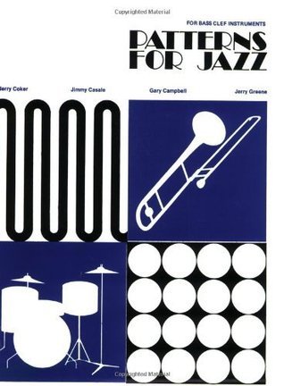 Patterns for Jazz: A Theory Text for Jazz Composition and Improvisation ...