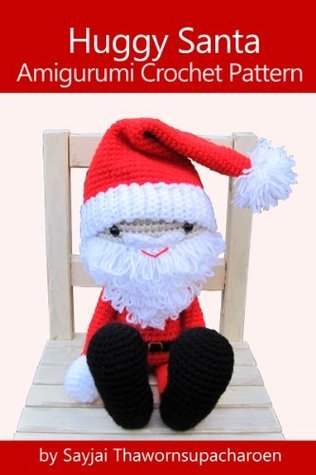 Huggy Santa Amigurumi Crochet Pattern by Sayjai Thawornsupacharoen ...