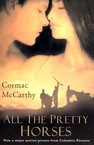 All the Pretty Horses by Cormac McCarthy | Goodreads