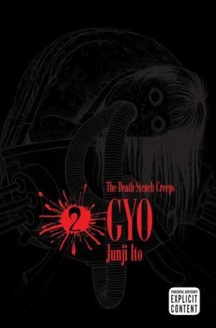 Gyo, Vol. 2: The Death-Stench Creeps by Junji Ito | Goodreads