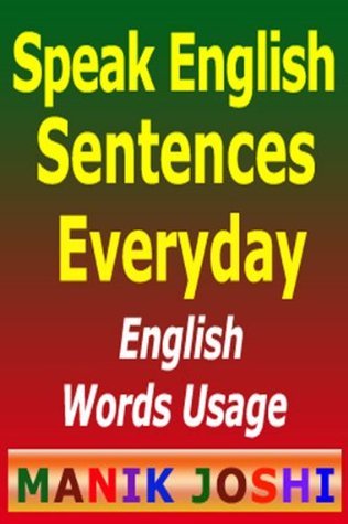 Speak English Sentences Every Day: 50 Most Common Words by Manik Joshi ...