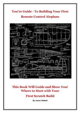 RC. Your Guide - To Building Your First Remote control Airplane by ...