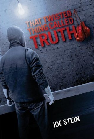 That Twisted Thing Called Truth by Joe Stein | Goodreads