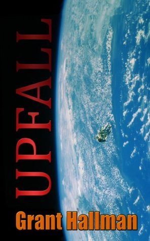 Upfall by Grant Hallman | Goodreads